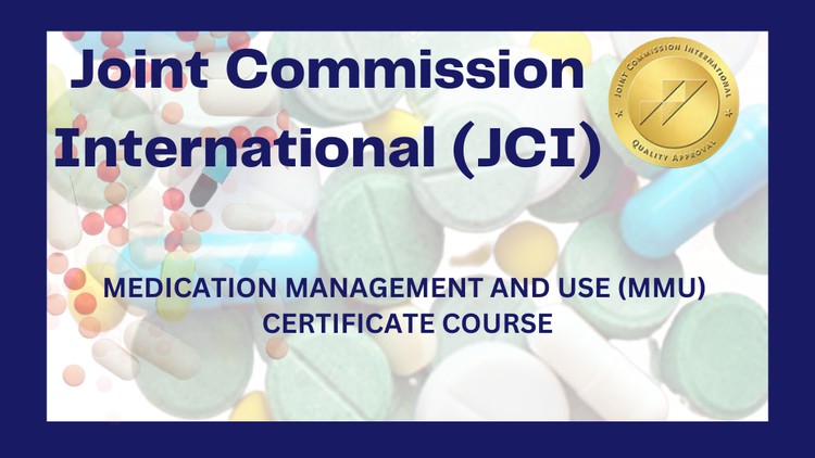 JCI Medication Management and Use Certificate Course | RoyalBosS